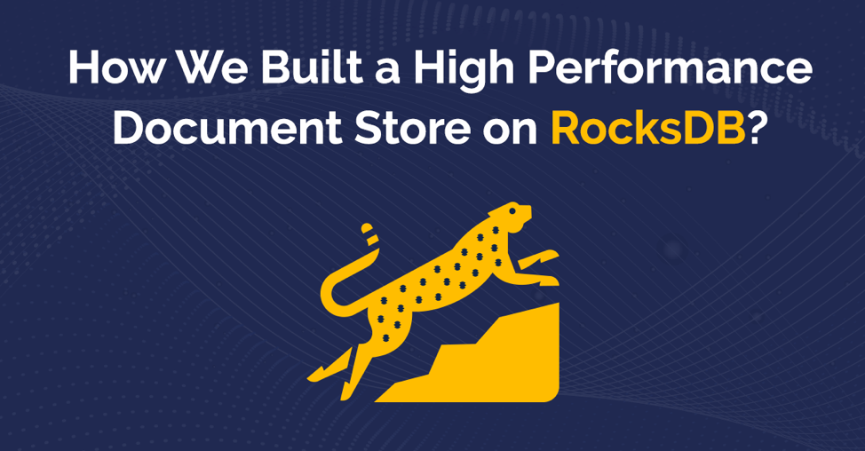 How We Built a High Performance Document Store on RocksDB? | Yugabyte