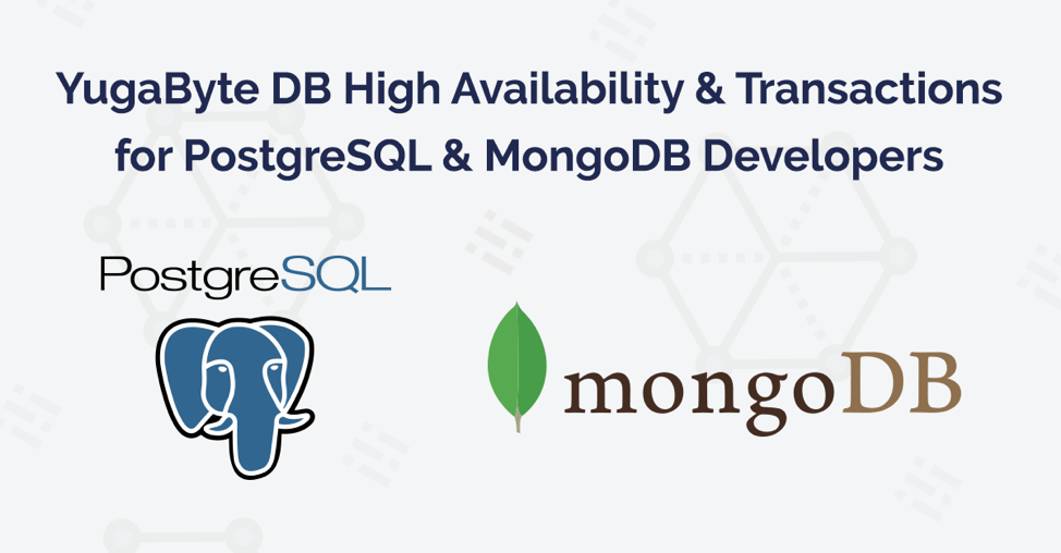 Yugabytedb High Availability And Transactions Vs Mongodb And Postgresql