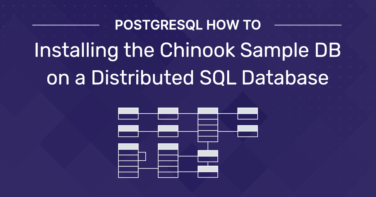 Postgresql How To Installing The Chinook Sample Db On A Distributed Sql Database Yugabyte