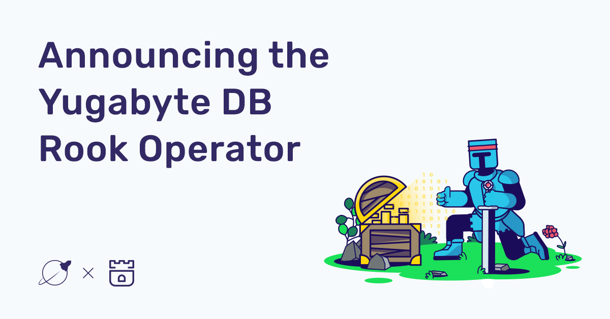 Announcing the Rook Operator for YugabyteDB | Yugabyte