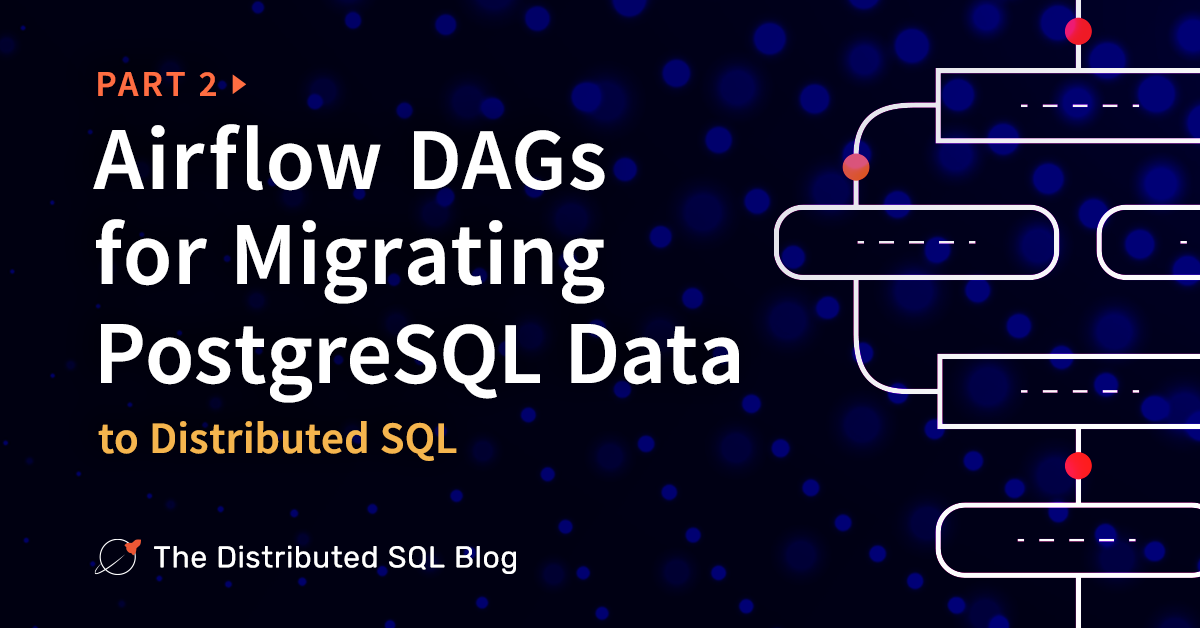 Build An Airflow Dag To Migrate Postgresql Data To Yugabytedb