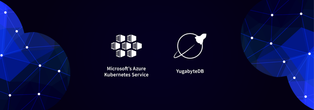Getting Started With Yugabytedb On Azure Kubernetes Service Yugabyte