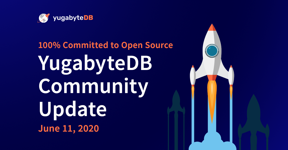 100 Committed To Open Source Yugabytedb Community Update June 11 8773