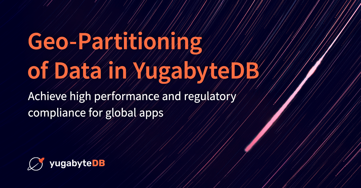 Geo Partitioning Of Data In Yugabytedb Yugabyte
