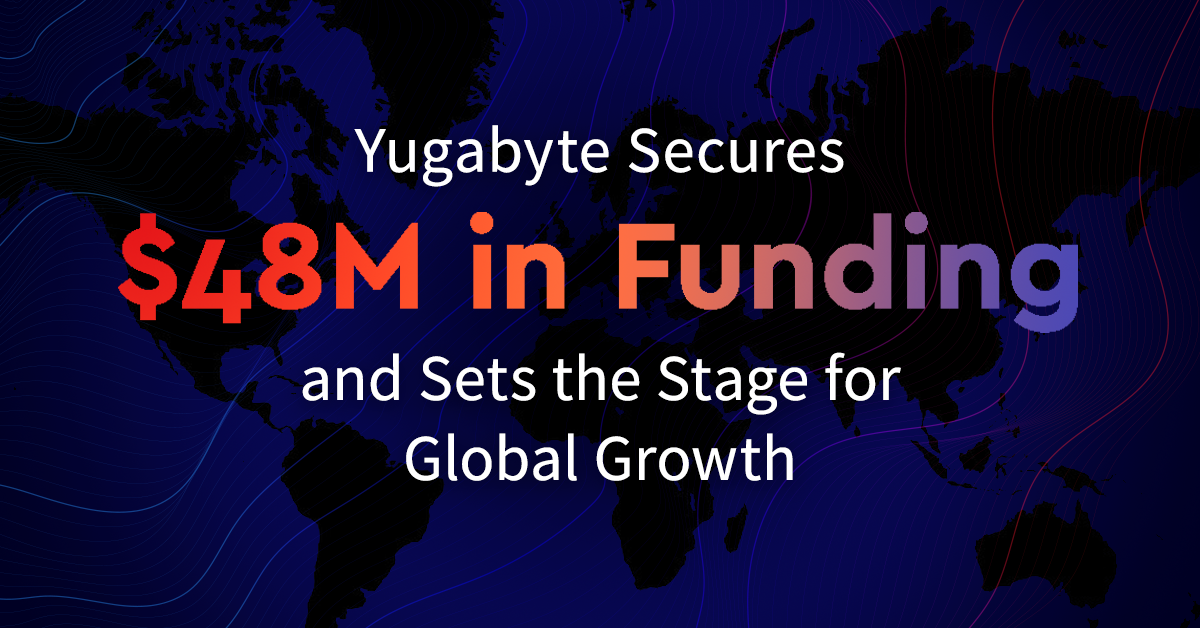 Yugabyte Secures $48M in Funding