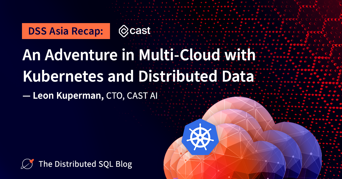 An Adventure in Multi-Cloud with Kubernetes and Distributed Data | Yugabyte