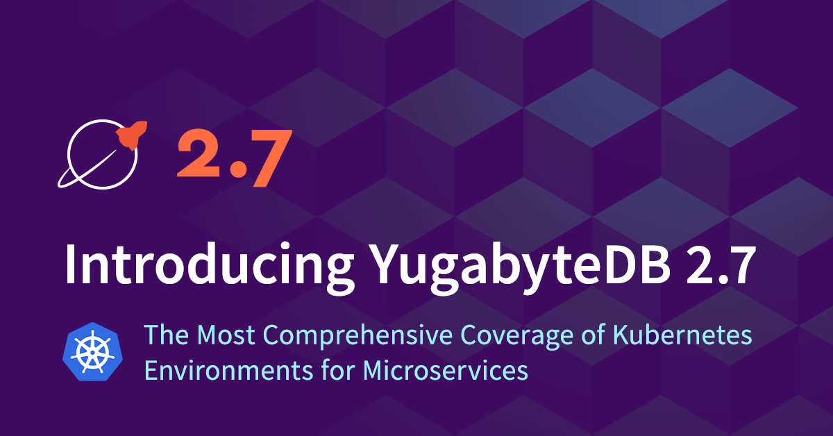 Introducing Yugabytedb 27 The Most Comprehensive Coverage Of Kubernetes Environments For