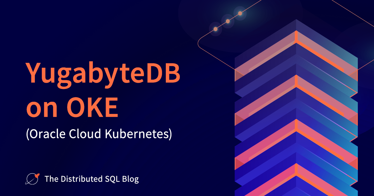 Yugabytedb On Oke Oracle Cloud Kubernetes Yugabyte