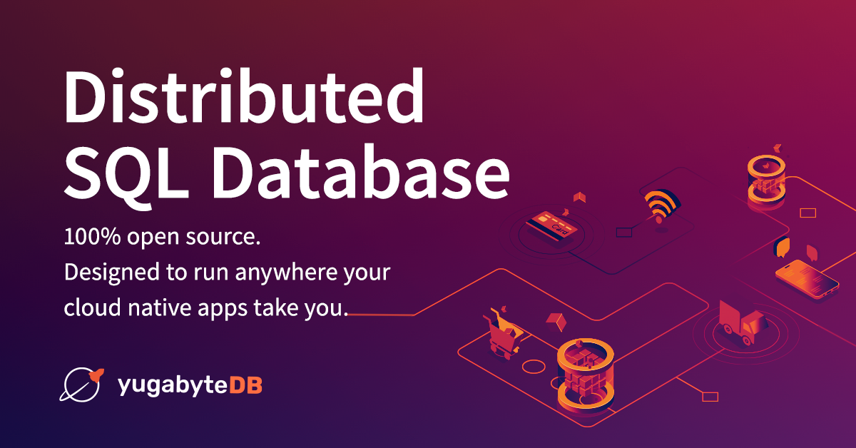 YugabyteDB—The Distributed SQL Database for Mission-Critical Applications YugabyteDB—The Distributed SQL Database for Mission-Critical Applications