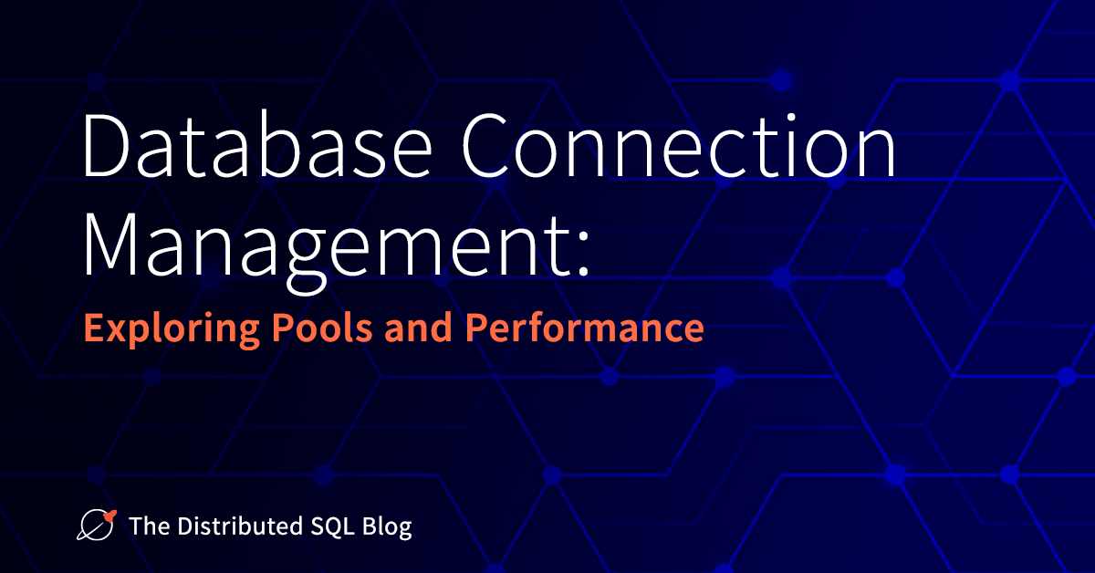 Database Connection Management Exploring Pools And Performance