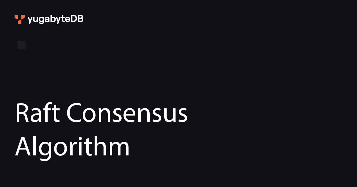 Raft Protocol: What is the Raft Consensus Algorithm?