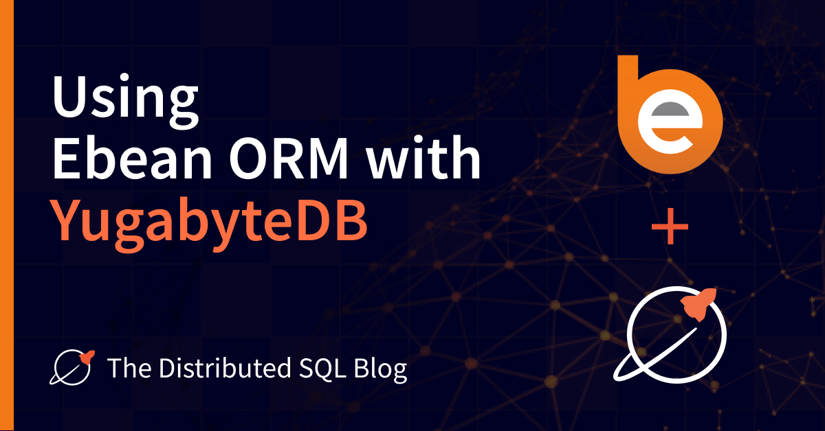 Ebean Orm Create A Simple Rest Api In Minutes With Yugabytedb