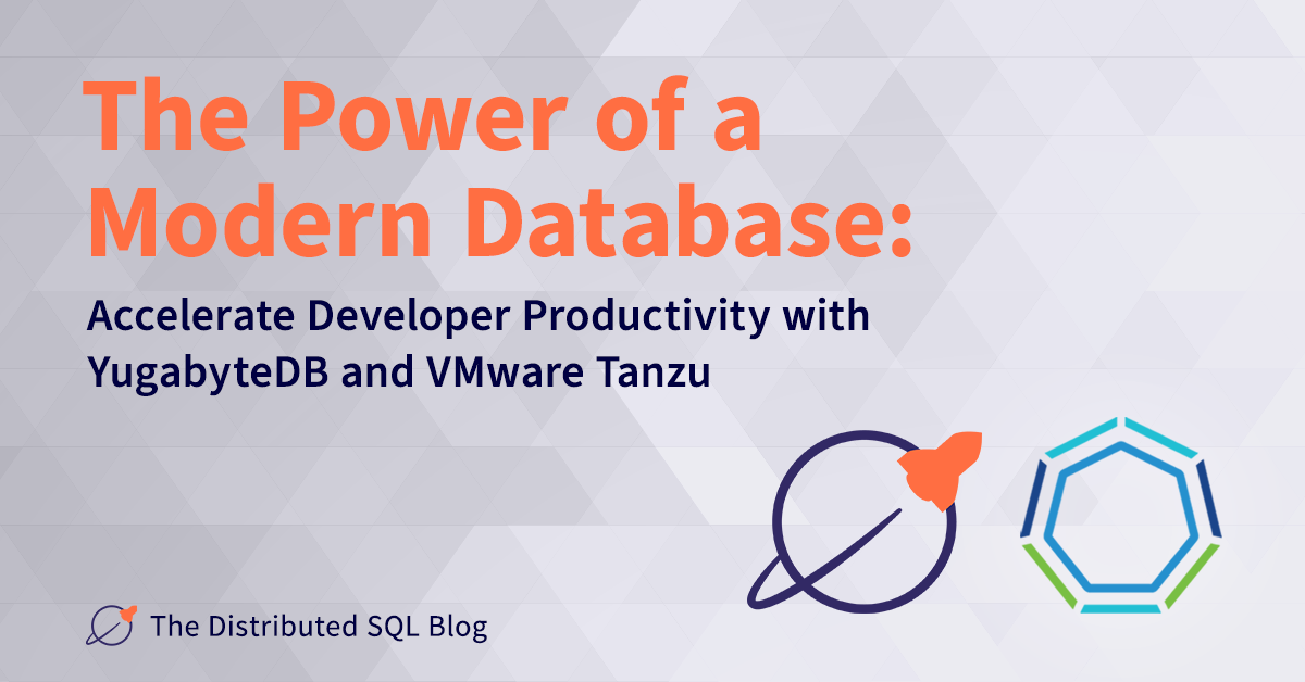 Modern Database Solution The Power Of Yugabytedb And Vmware Tanzu