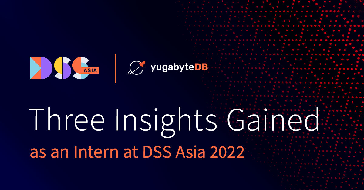 DSS Asia 2022: Three Insights Gained as an APJ Intern