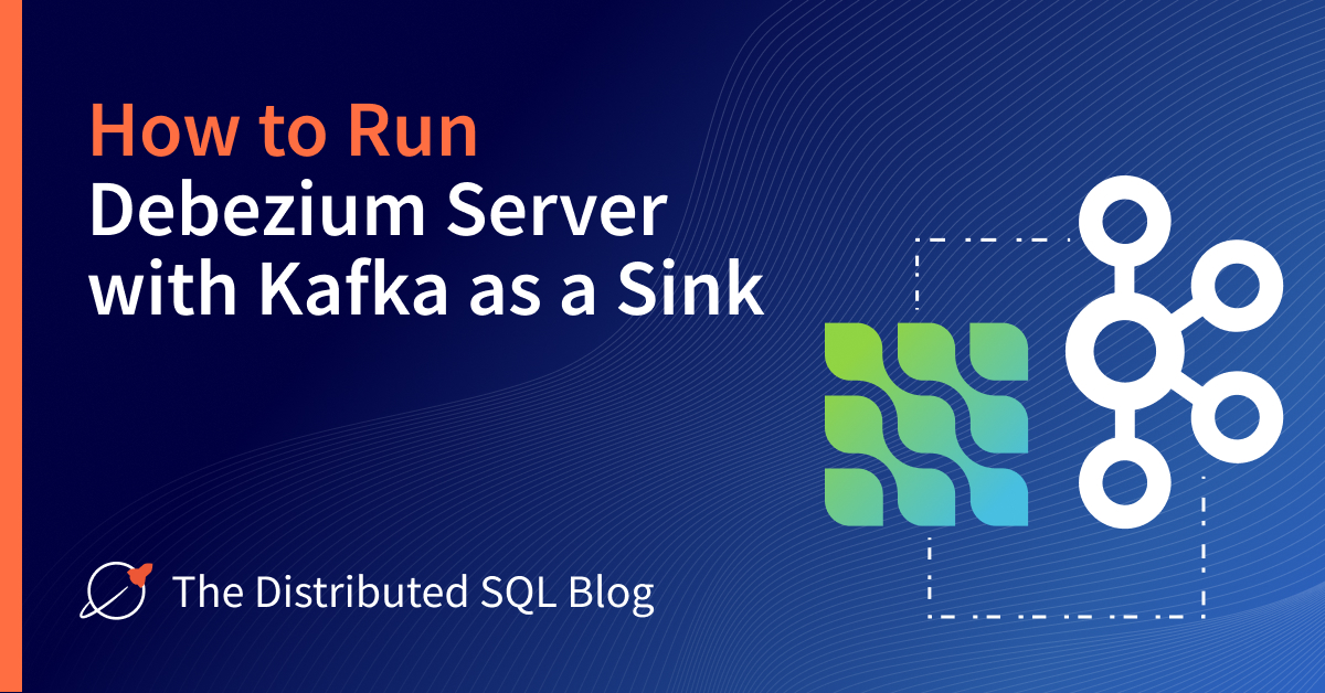 Change Data Capture (CDC): Run Debezium Server with Kafka as a Sink