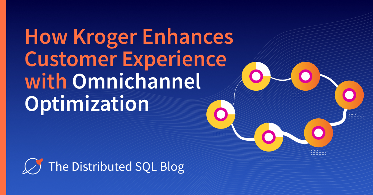 How Kroger Enhances Customer Experience with a Modern Data Layer
