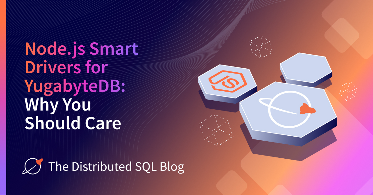 Nodejs Smart Drivers For Yugabytedb Provides Better Application Performance Yugabyte