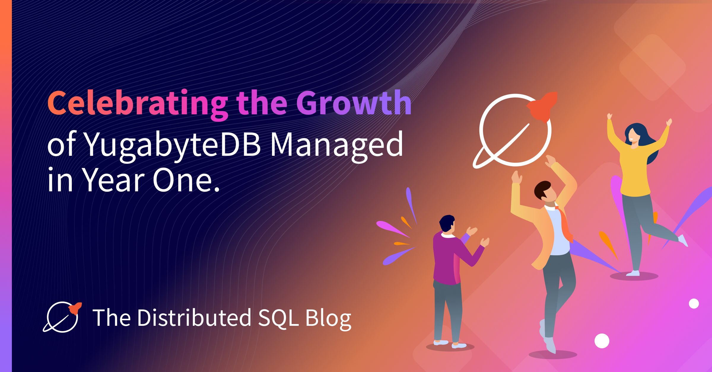 Celebrating the Growth of YugabyteDB Managed | Yugabyte