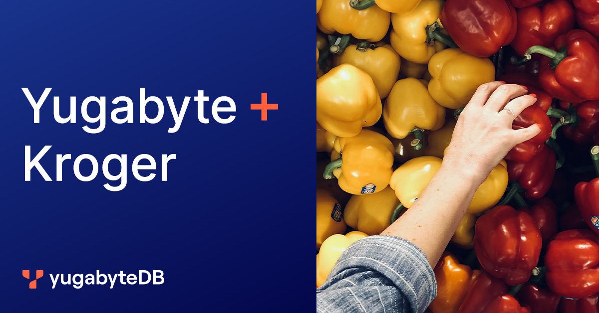 Kroger Embraces Distributed Sql Database Yugabytedb For Ecommerce