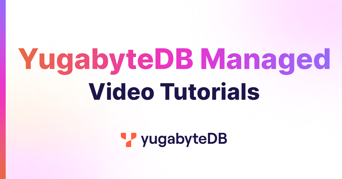 Yugabytedb Aeon Tutorials Yugabyte