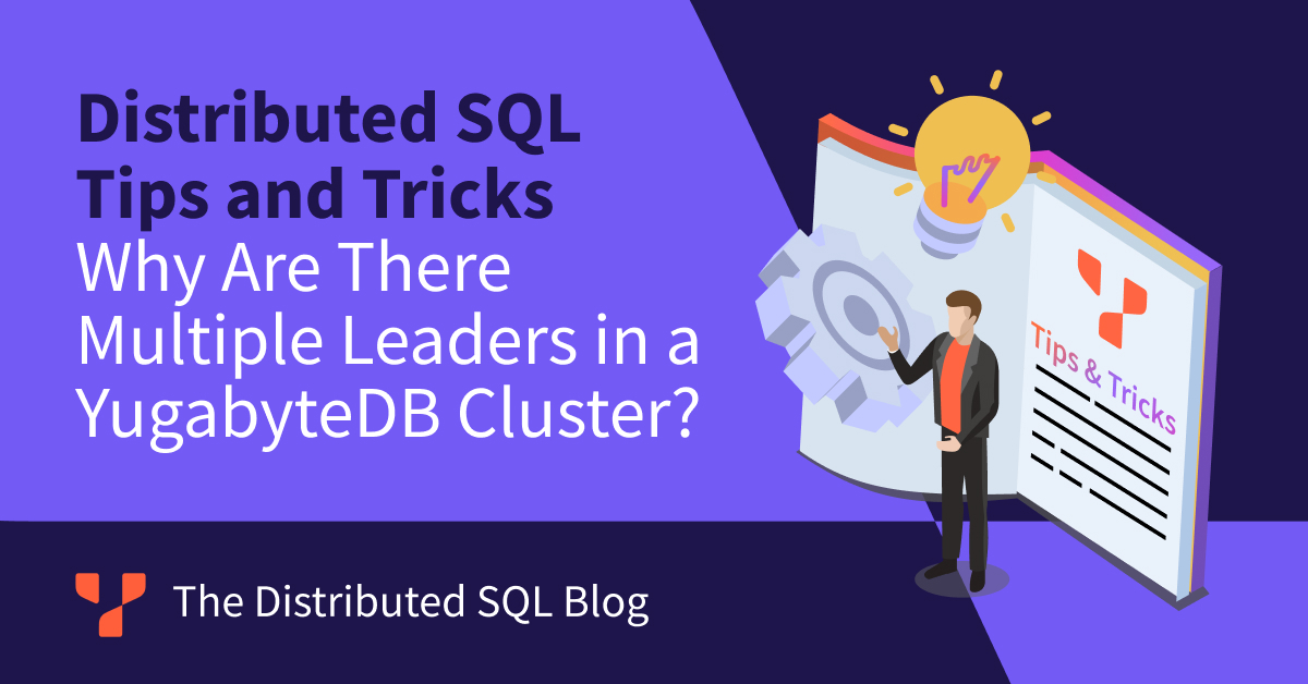 Why Are There Multiple Leaders in a YugabyteDB Cluster?