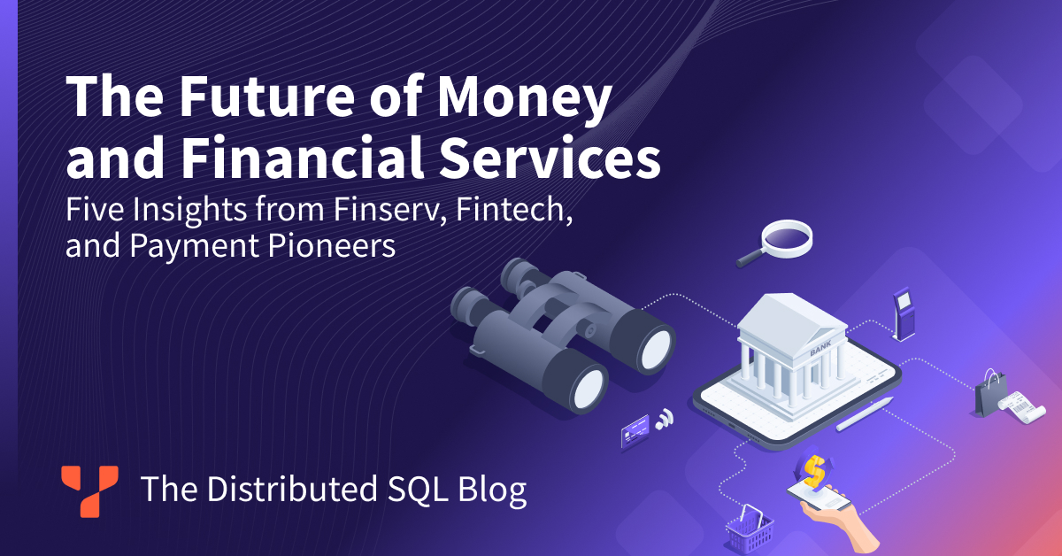 The Future of Money and Financial Services The Future of Money and Financial Services