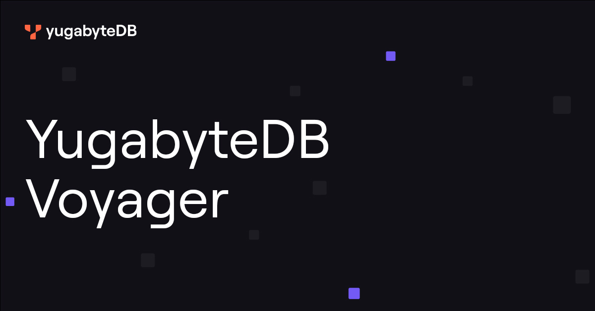YugabyteDB Voyager: Simplify Data Migration