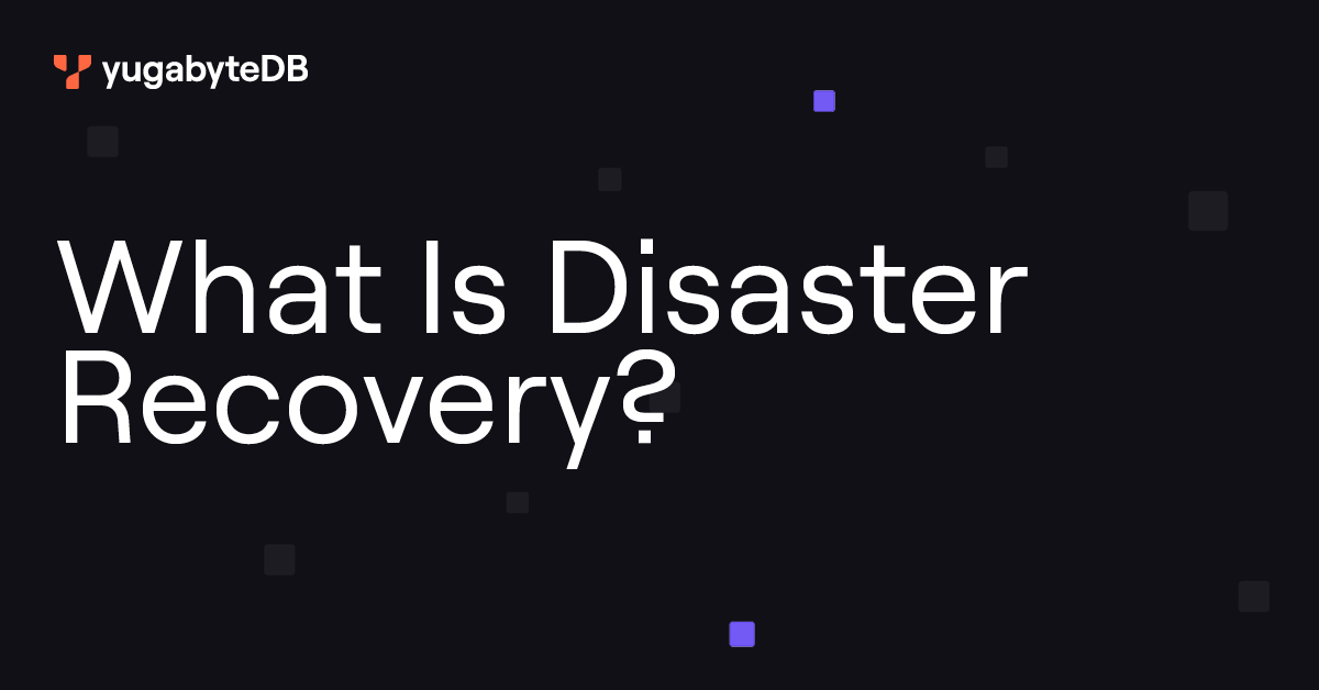 What Is Disaster Recovery? Definition, Benefits & Process